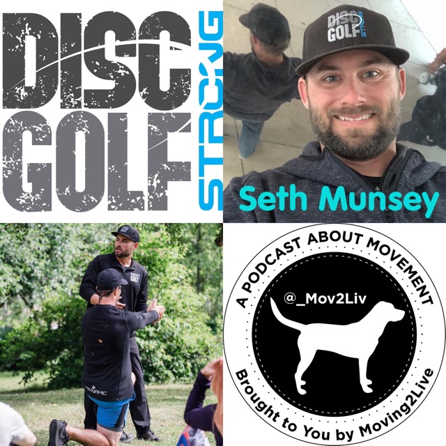 Seth Munsey- Disc Golf Strong | Moving2Live